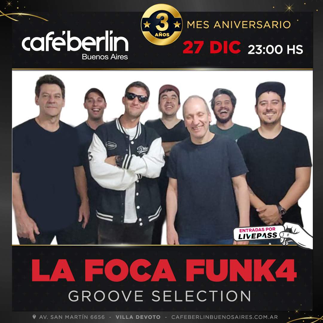 Entradas para La Foca Funk4 en Cafe Berlin - Livepass